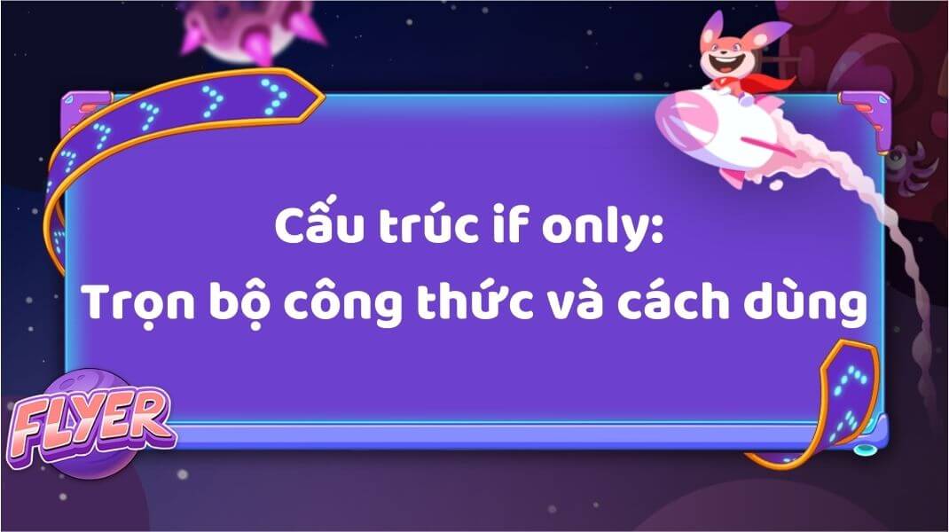 Cấu trúc if only là gì? Tổng hợp cấu trúc và bài tập ôn luyện chi tiết