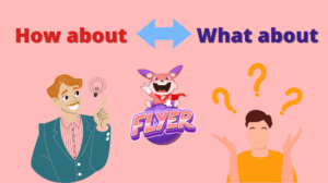 Cấu trúc "How about" là gì? 5 phút tìm hiểu cách dùng "How about"