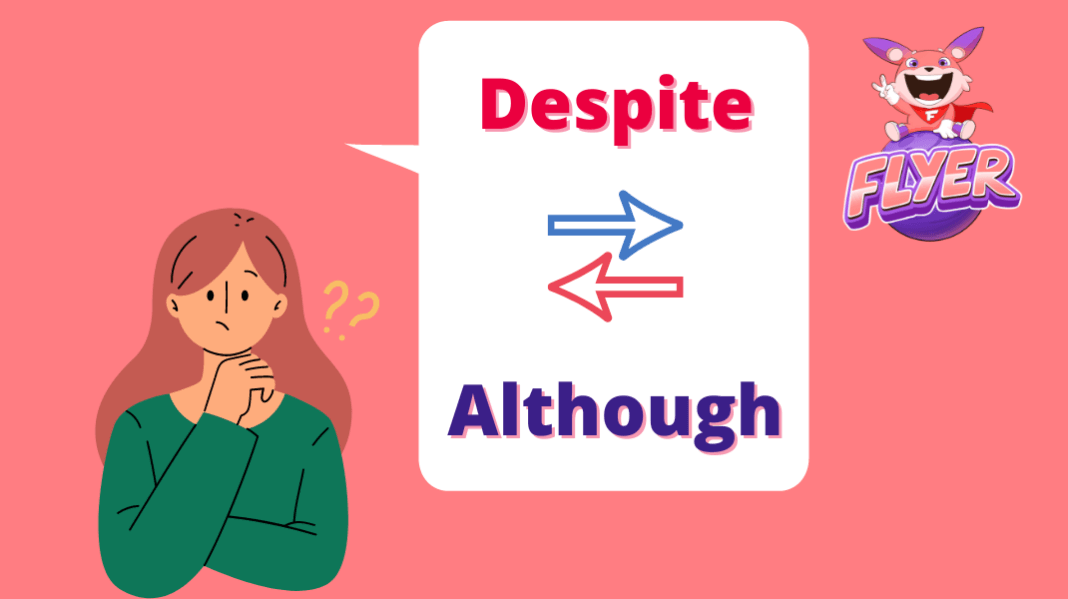 Cấu trúc Despite là gì? Cách chuyển đổi giữa Despite và Although