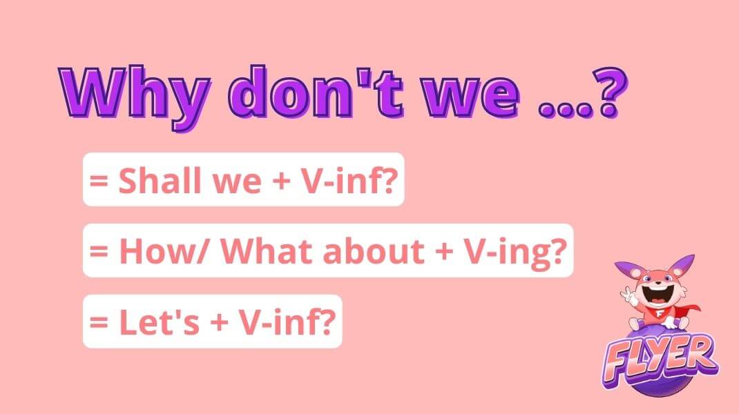 Cấu trúc Why don't we: Đưa ra lời đề xuất lịch sự chuẩn bản xứ