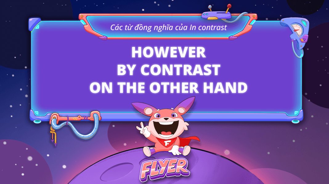 In contrast và On the contrary: Mẹo phân biệt để dùng chuẩn khi thi