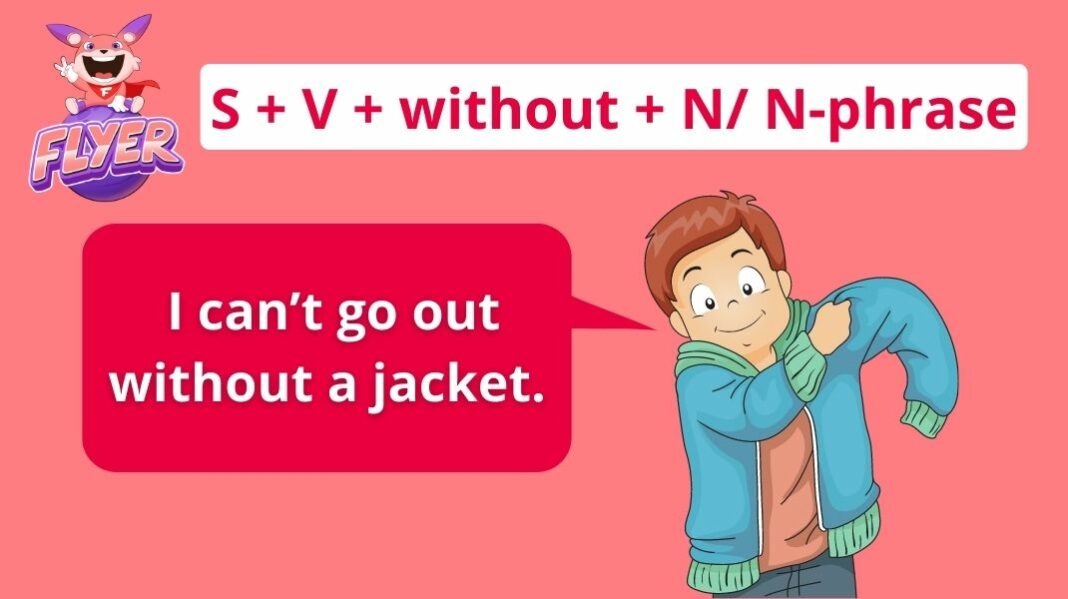 Cấu trúc Without: 4 cách dùng cơ bản và 3 lỗi sai thường gặp