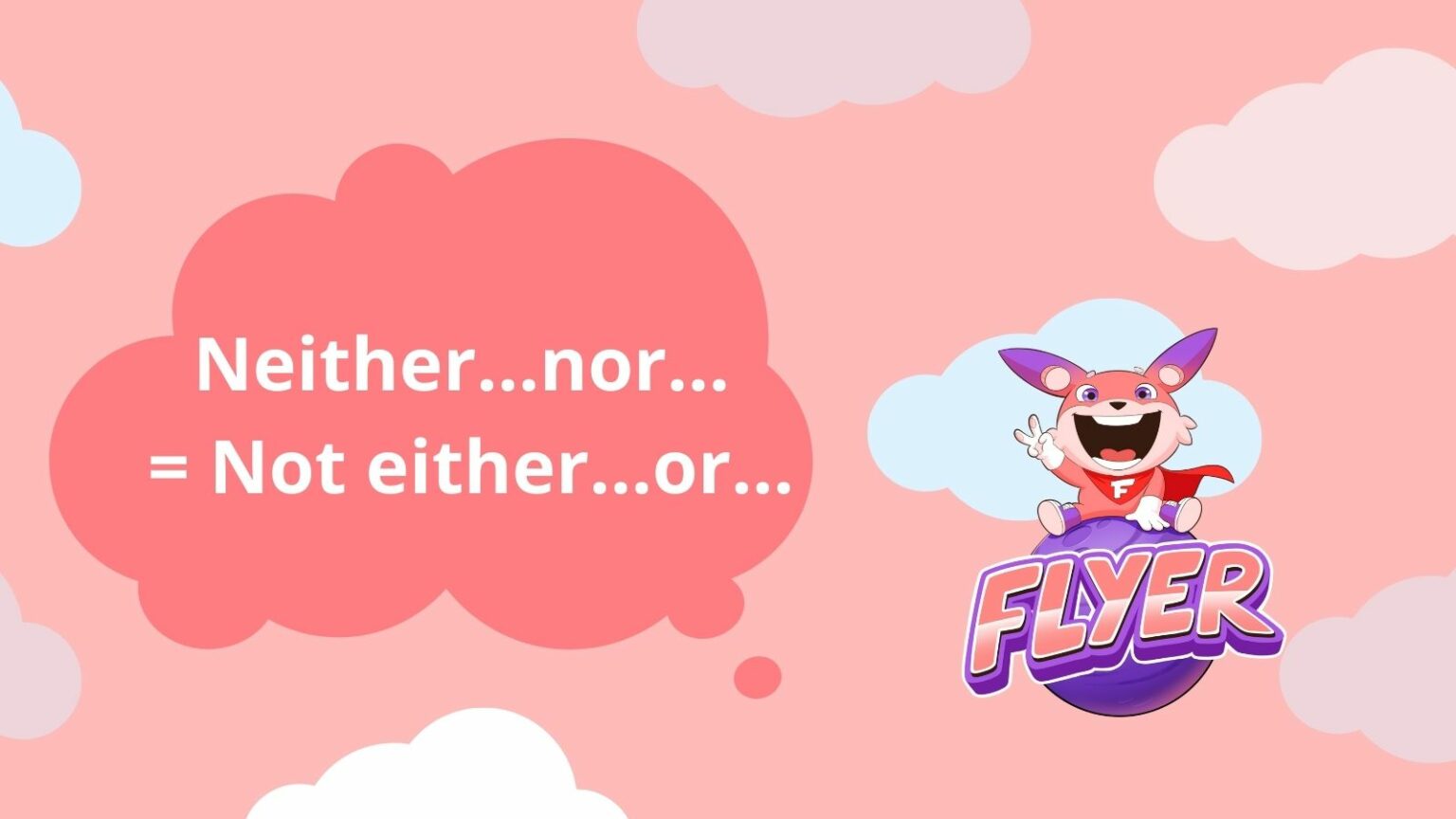 Cấu trúc Neither…nor / Either…or: Tóm gọn kiến thức trong 5 phút