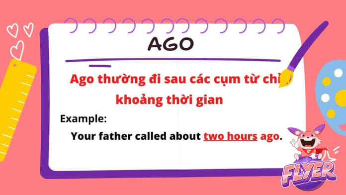 Ago là thì gì? Phân biệt Ago/ Since/ For (+ BÀI TẬP)