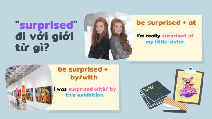 Surprised đi với giới từ gì? "Ngạc nhiên" vì có tới 3 cách dùng!