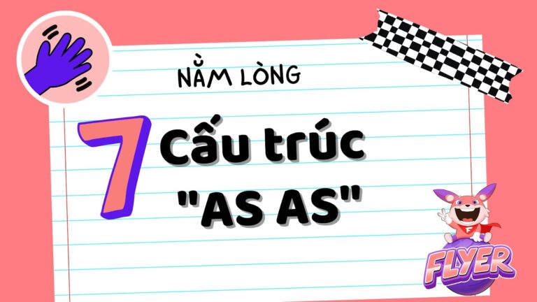 Tổng hợp đầy đủ nhất 7 cấu trúc "As...As" thông dụng [+ BÀI TẬP]