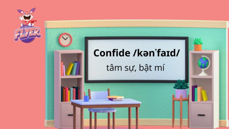 “Confide” đi với giới từ gì? 3 cách đặt câu với động từ “confide”