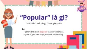 Popular đi với giới từ gì? Cụm động từ & thành ngữ với "Popular"
