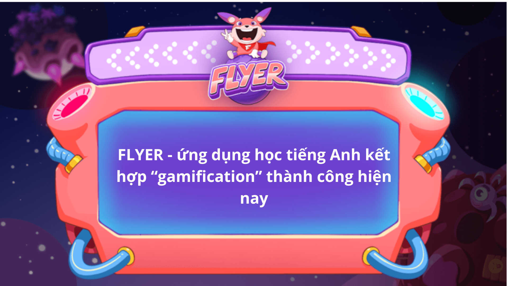 Ứng dụng “gamification” vào giảng dạy tiếng Anh cho trẻ em