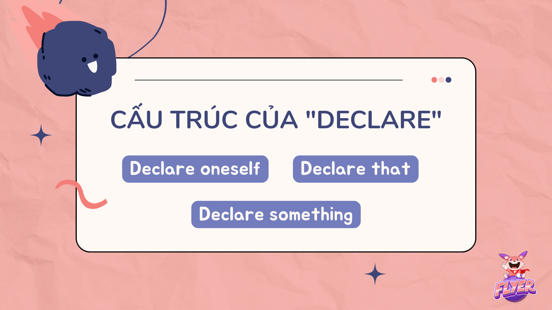 "Declare” là gì? Thành thạo cách sử dụng “declare” trong 10 phút
