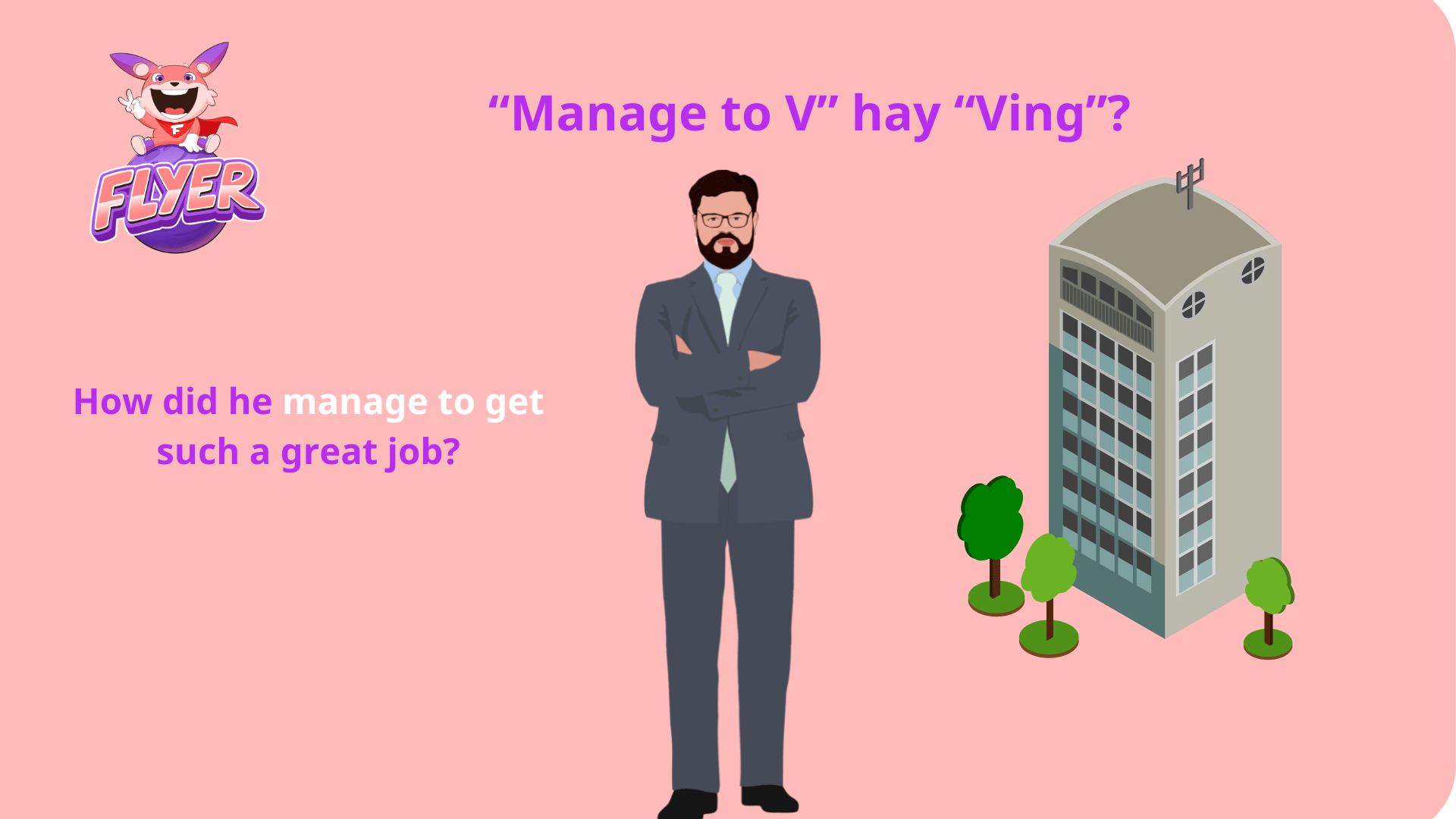 “Manage to V” hay “Ving”? “Kiểm soát” cách sử dụng động từ “manage” cực ...