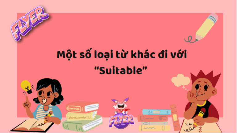 “Suitable” đi với giới từ gì? 3 giới từ “phù hợp nhất” với “suitable”