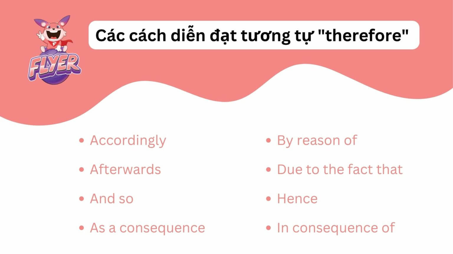 “Therefore” là gì? 80 cách diễn đạt đồng nghĩa với “therefore” (+ VÍ DỤ)