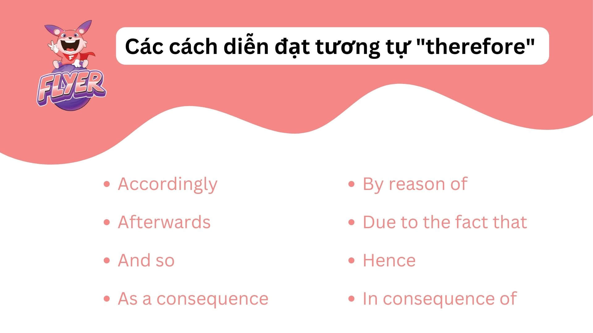 “Therefore” là gì? 80 cách diễn đạt đồng nghĩa với “therefore” (+ VÍ DỤ)