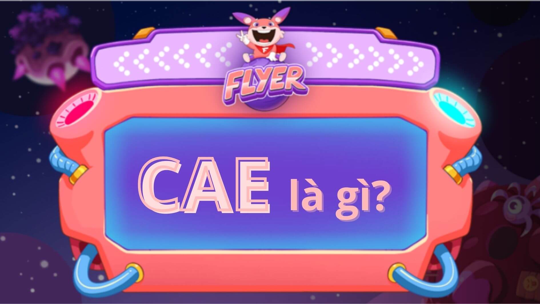 CAE là gì? Những thông tin mới nhất về chứng chỉ CAE năm 2023