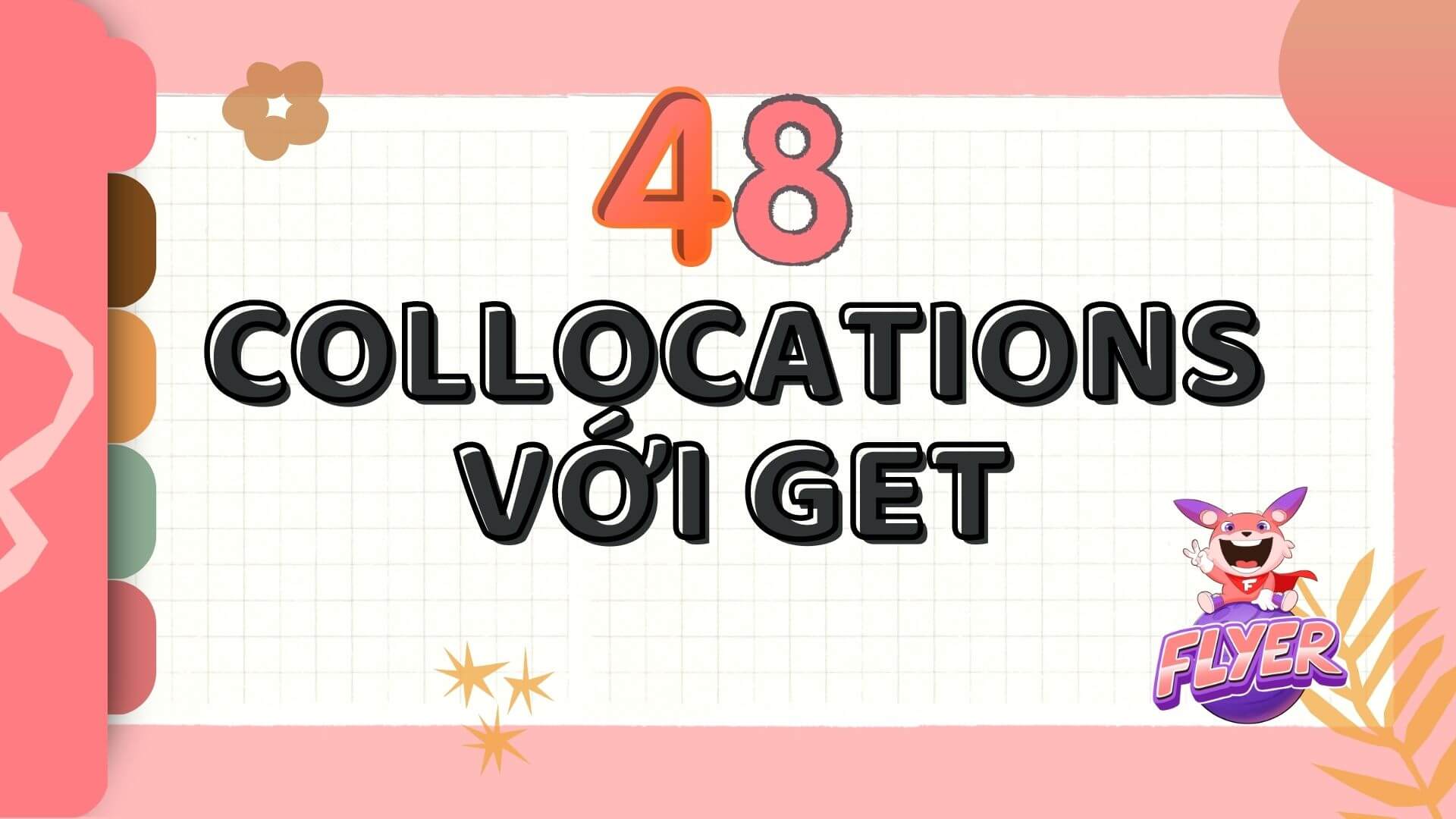 48+ collocation với get trong tiếng Anh kèm bài tập vận dụng