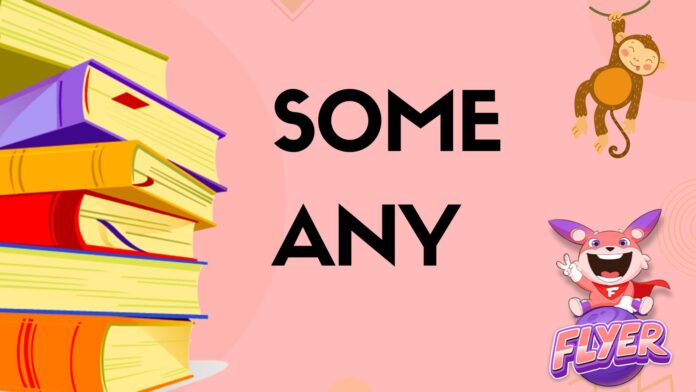 Sau “some” là gì? Cách dùng của “some", phân biệt "some" với “any”