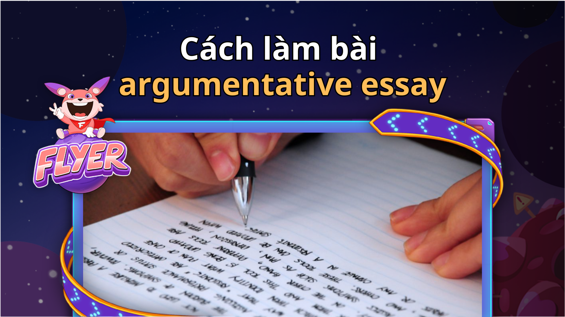 Cách làm bài argumentative essay chỉ trong 5 bước + bài mẫu tham khảo