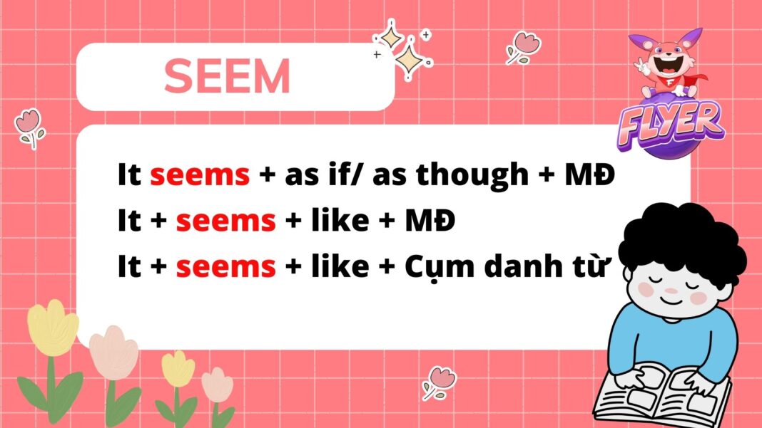 “Seem” “to V” hay “Ving”? 10 phút thành thạo cách dùng “seem"