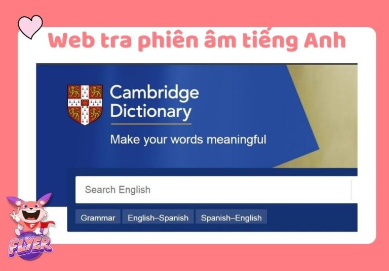 Tổng hợp 8 web tra phiên âm tiếng Anh miễn phí chuẩn xác nhất