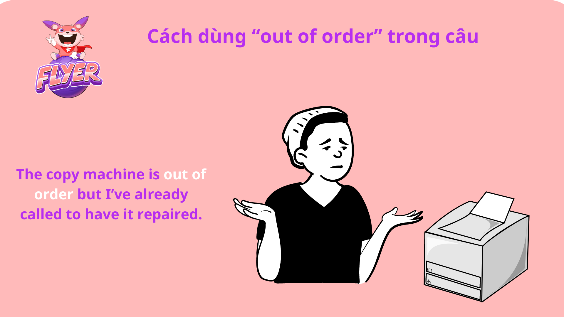 “Out of order” là gì? 10 từ đồng nghĩa với “out of order” quen thuộc
