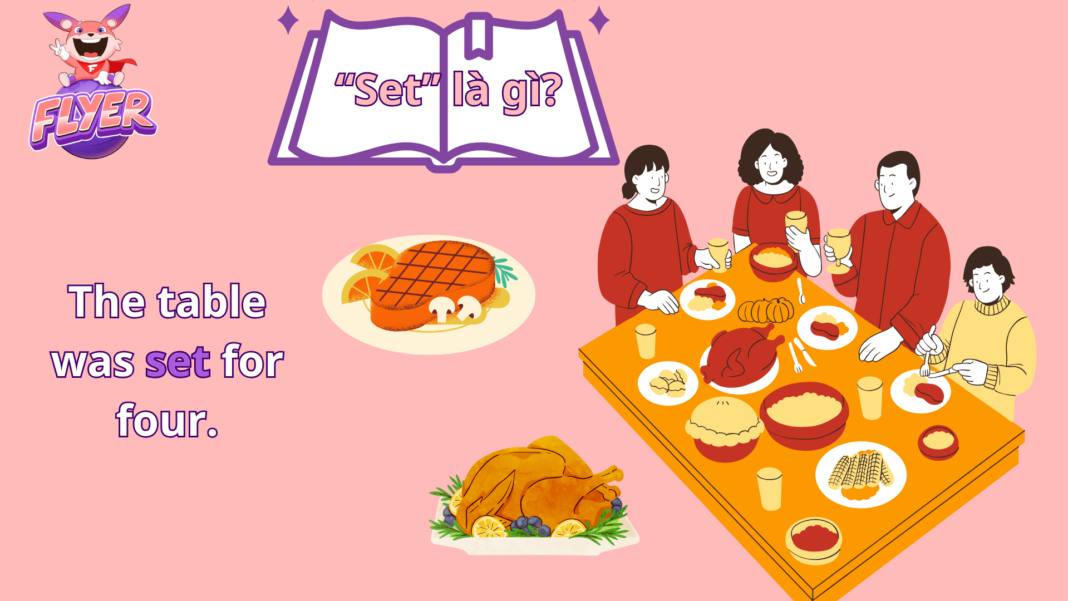 Quá khứ của “set” là gì? “Set” có trong bảng động từ bất quy tắc không?