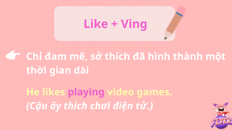 Sau like dùng to V hay V-ing? 5 cách nói khác hay hơn "I like it"