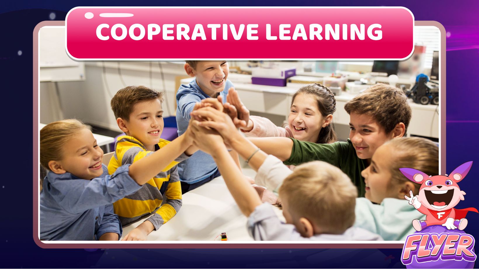 Cooperative Learning là gì? Chiến lược ứng dụng Học tập hợp tác