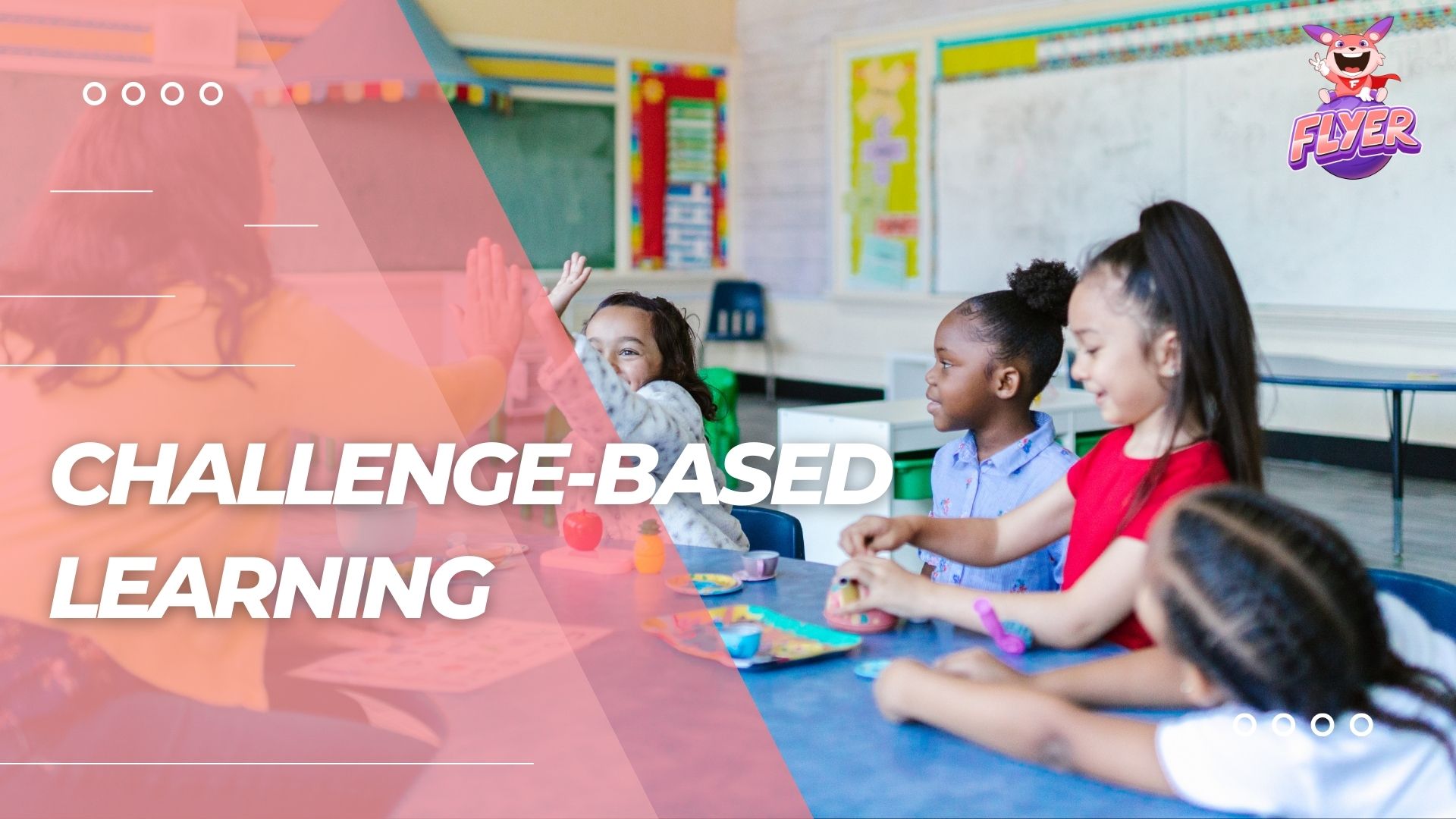 Challenge-Based Learning (Học tập dựa trên thử thách) là gì?