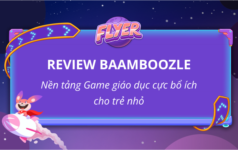 Review phần mềm Baamboozle: Game giáo dục cực bổ ích cho trẻ