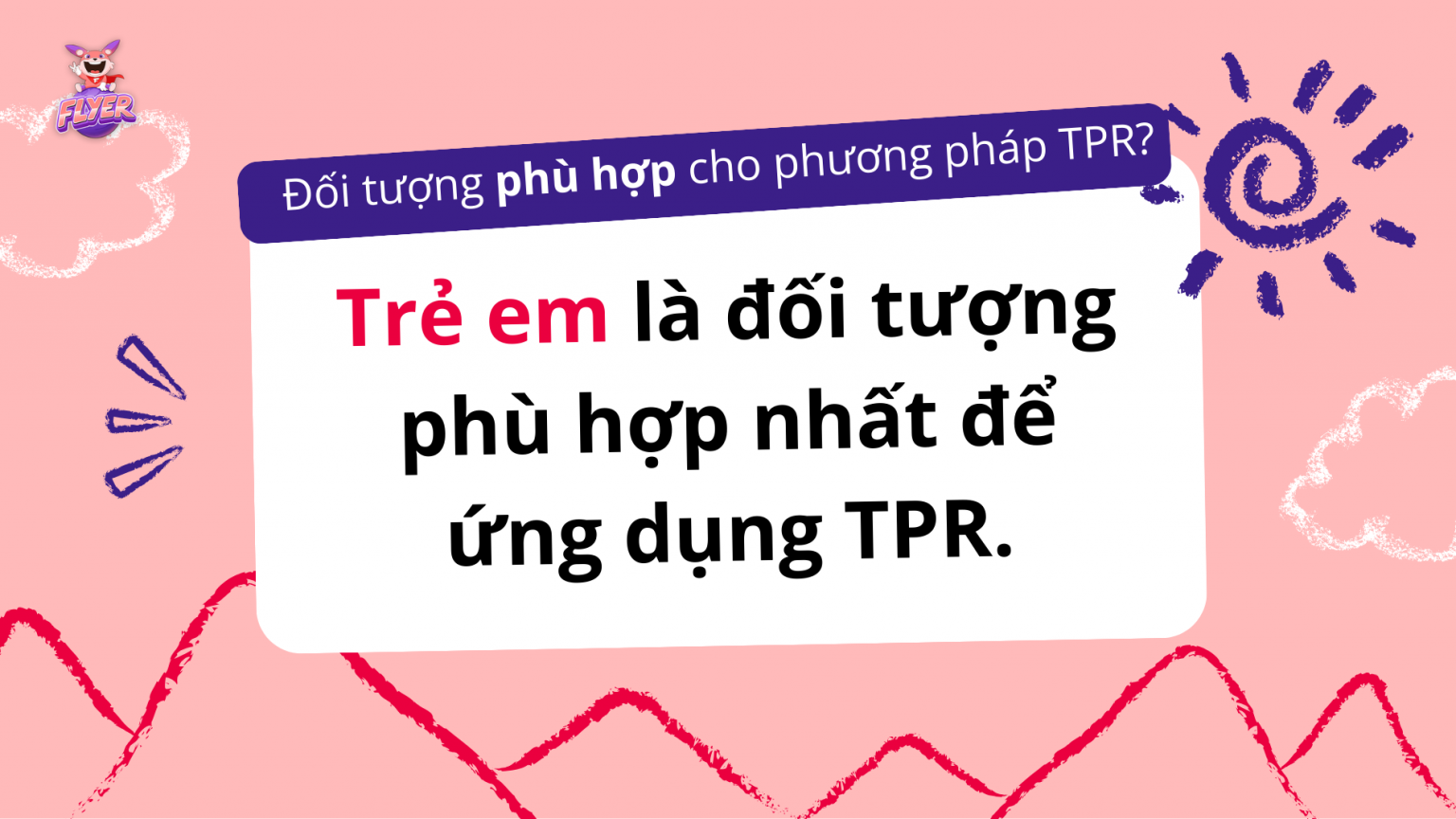Phương pháp TPR: Cách dạy từ vựng hiệu quả để lớp học luôn vui nhộn