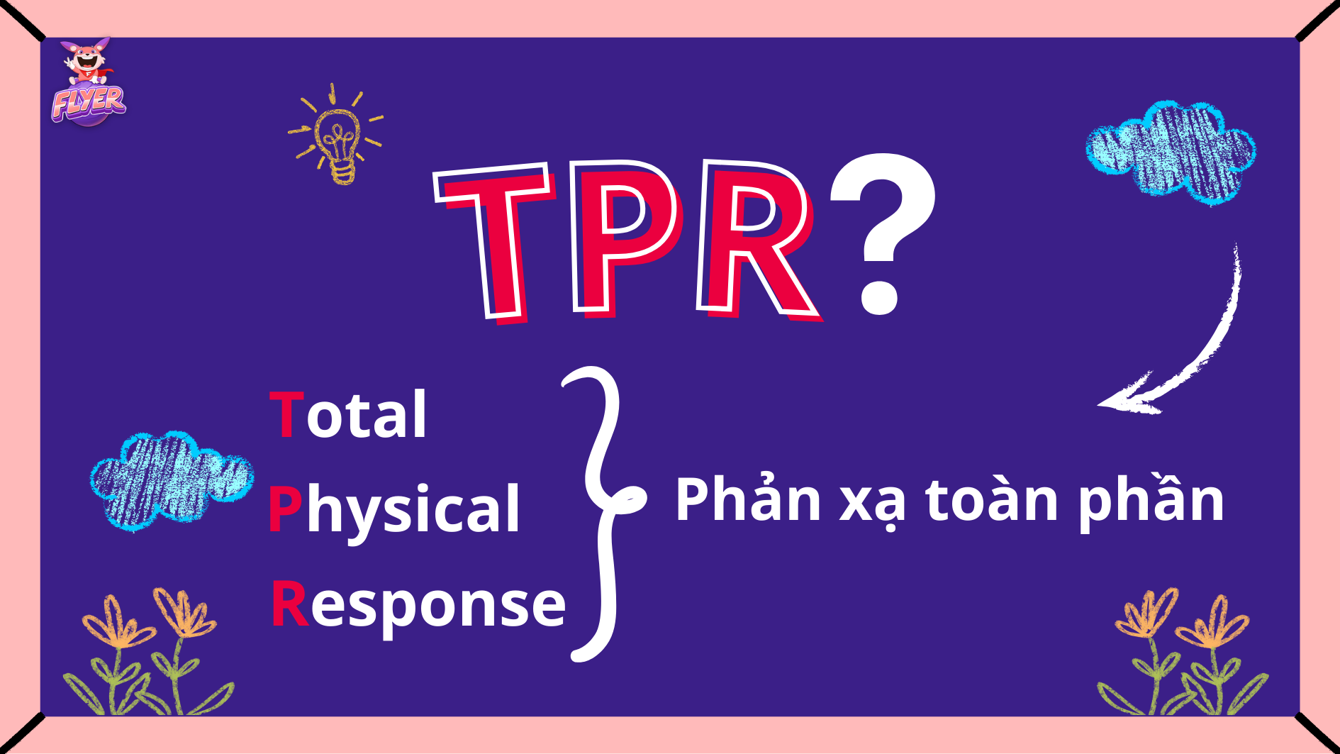Phương pháp TPR: Cách dạy từ vựng hiệu quả để lớp học luôn vui nhộn